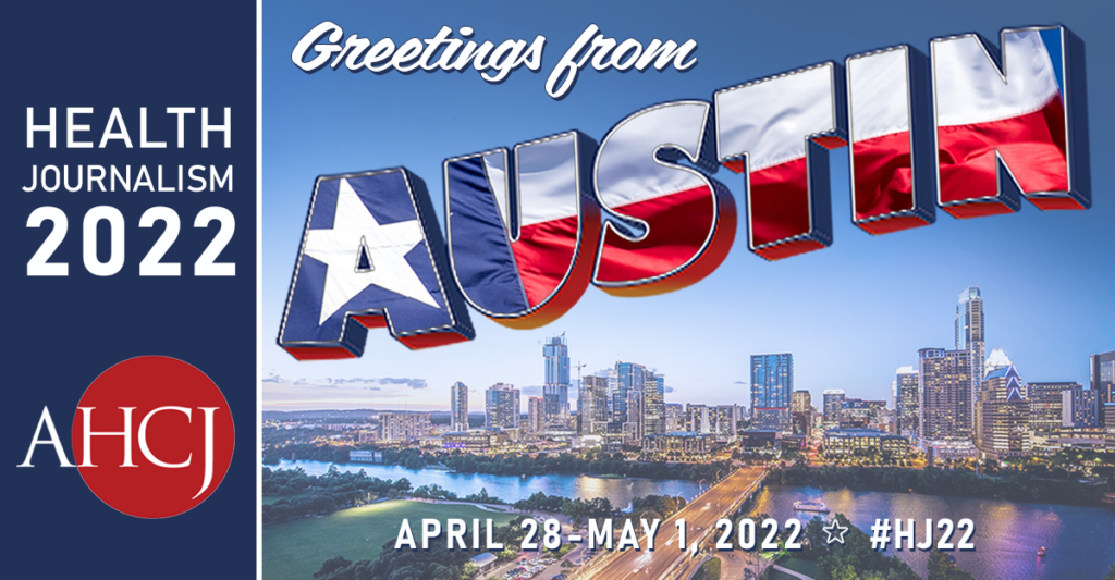 Health Journalism 2022 - Austin, Texas | Association of Health Care ...
